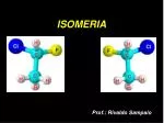 PPT - ISOMERIA PowerPoint Presentation, free download - ID:5531046