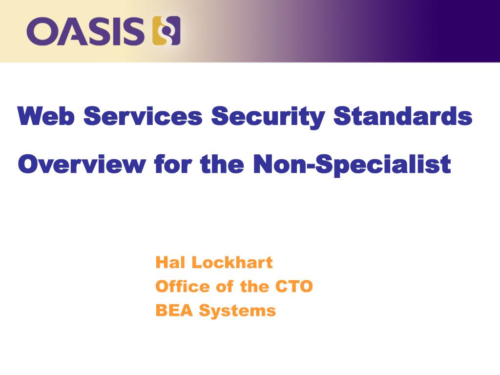 PPT - Web Services Security Standards Overview for the Non-Specialist PowerPoint Presentation ...