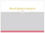 PPT - Blood Spatter Analysis PowerPoint Presentation, free download ...