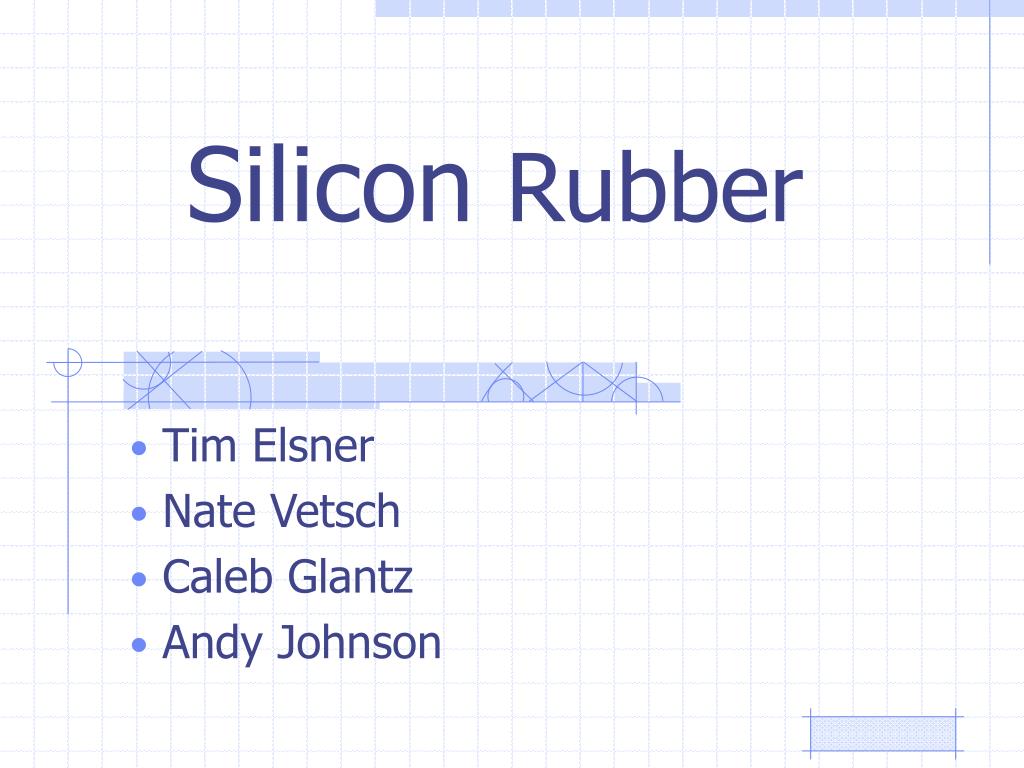 PPT - Silicon Rubber PowerPoint Presentation, free download - ID:6590695