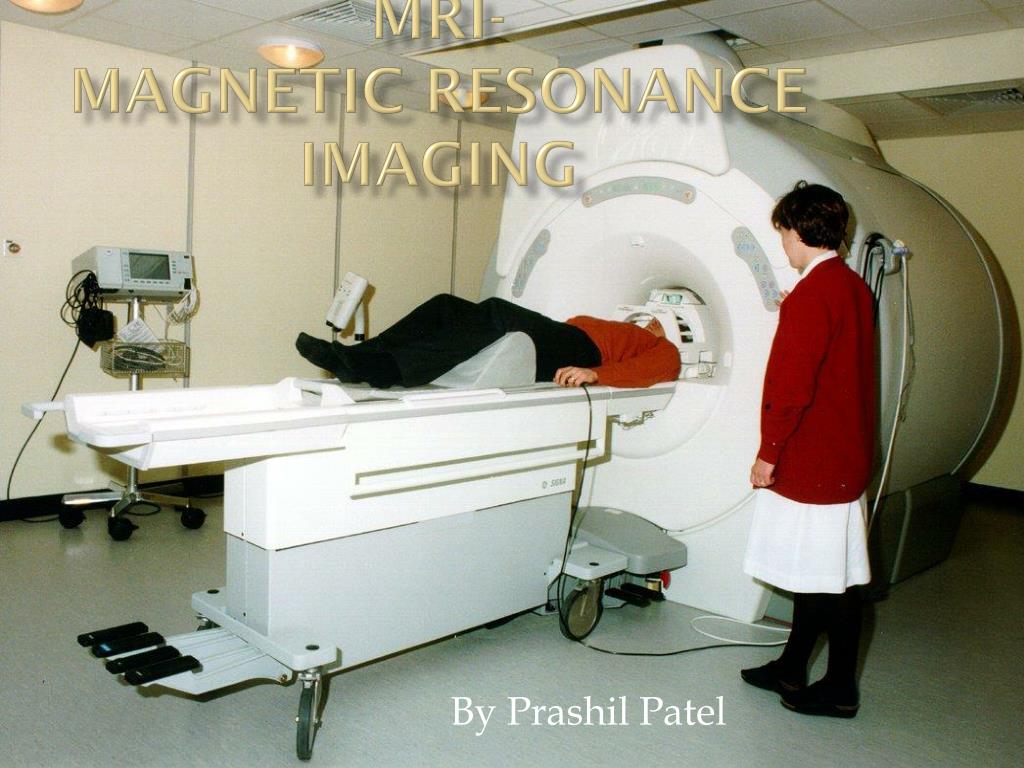 PPT - MRI- Magnetic resonance imaging PowerPoint Presentation, free ...