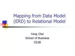 PPT - Mapping from E-R Model to Relational Model PowerPoint ...