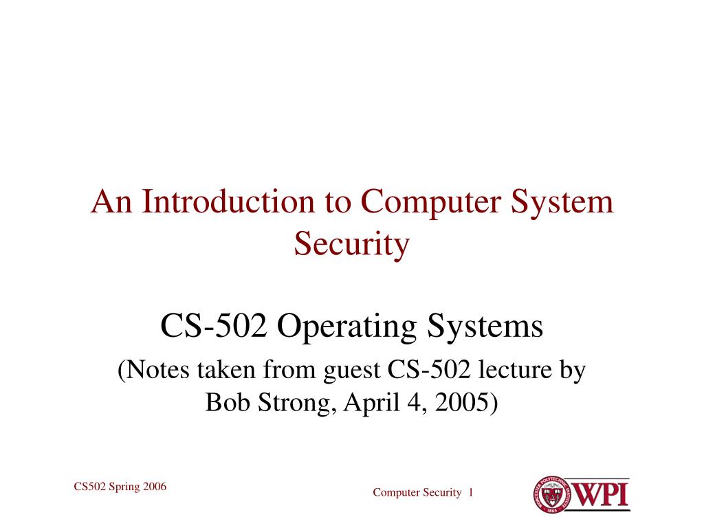 PPT - Introduction to Computer System Security: Insights from CS-502 Operating Systems Lecture ...