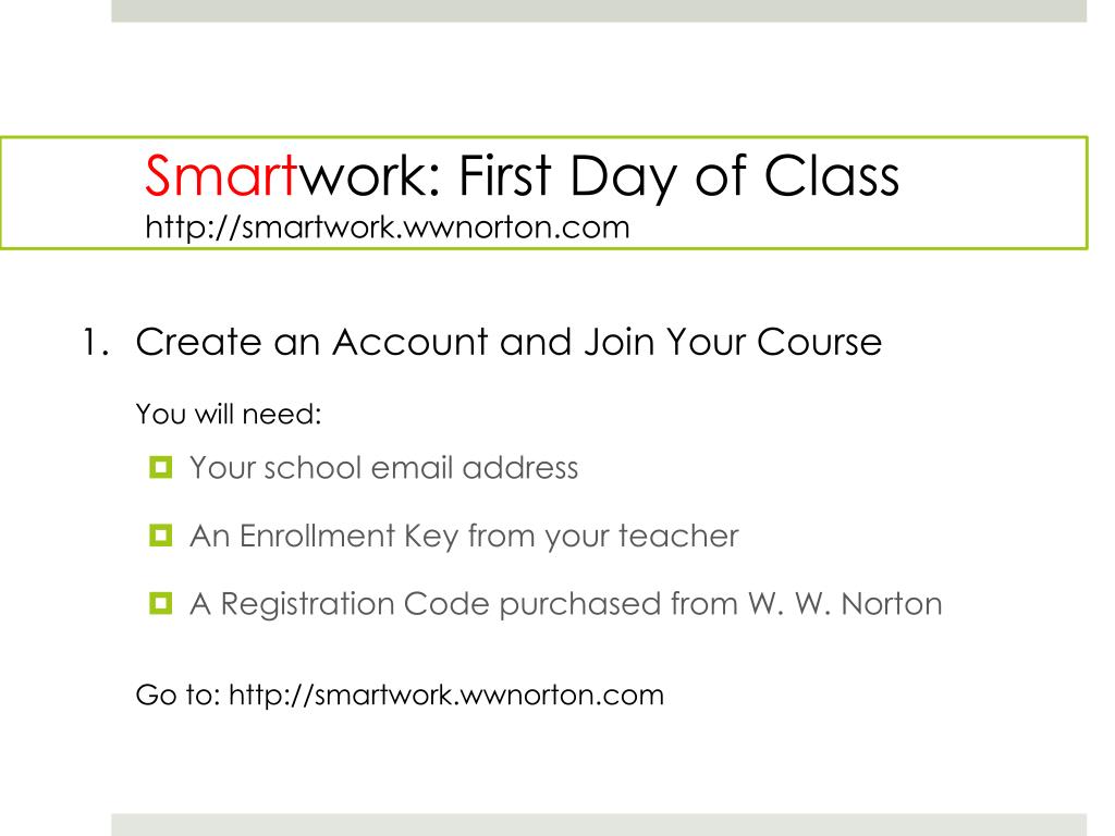 PPT - Smart work: First Day of Class smartwork.wwnorton PowerPoint ...
