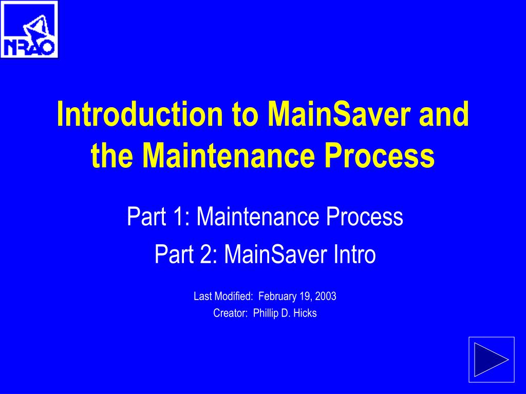 PPT - Introduction to MainSaver and the Maintenance Process PowerPoint ...