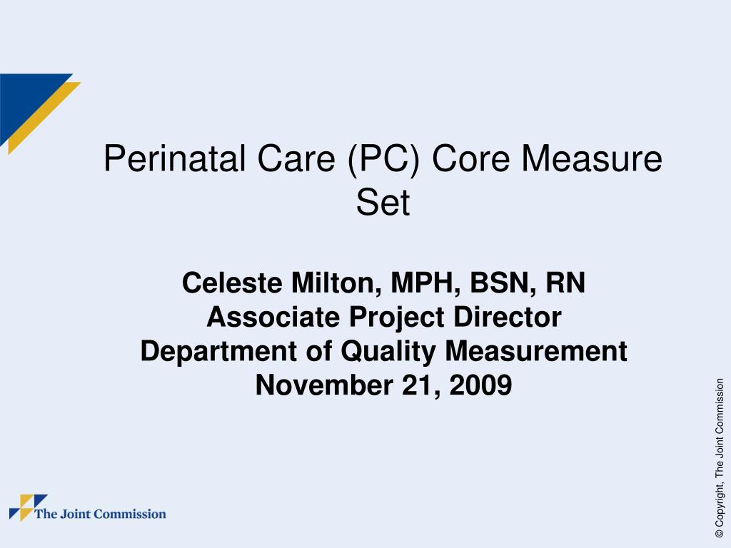 PPT - Perinatal Care (PC) Core Measure Set PowerPoint Presentation ...