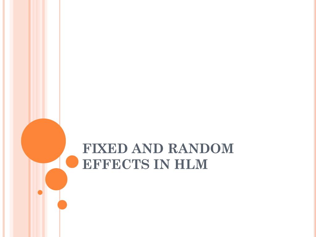 PPT - FIXED AND RANDOM EFFECTS IN HLM PowerPoint Presentation, free ...