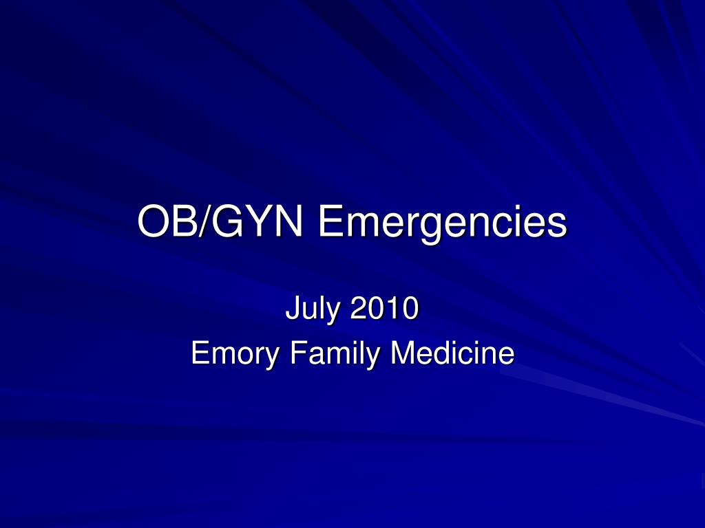 PPT - OB/GYN Emergencies PowerPoint Presentation, free download - ID ...