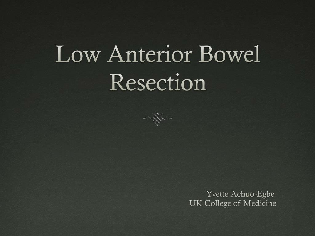 PPT - Low Anterior Bowel Resection PowerPoint Presentation, free ...