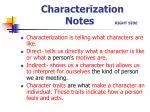 PPT - Characterization Notes PowerPoint Presentation, free download ...
