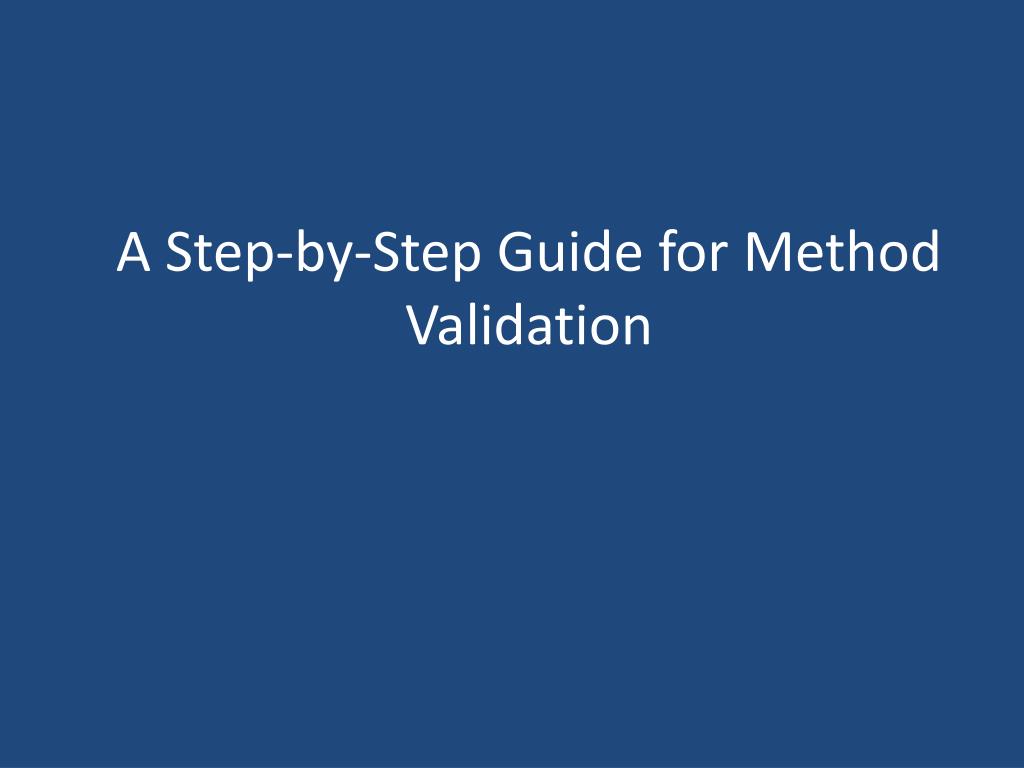 PPT - A Step-by-Step Guide for Method Validation PowerPoint ...