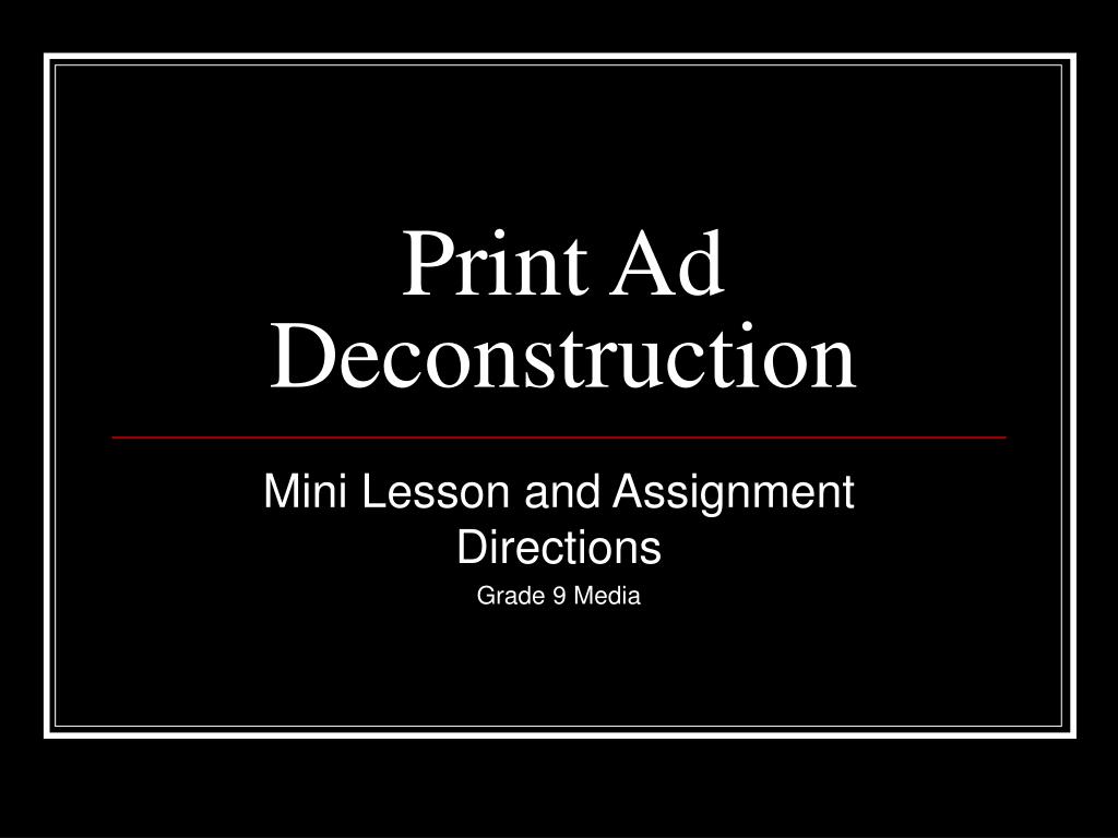 PPT - Print Ad Deconstruction PowerPoint Presentation, free download ...