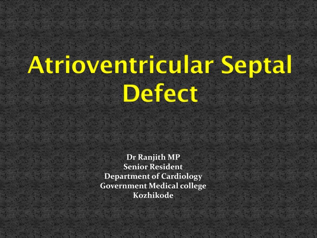 PPT - Atrioventricular Septal Defect PowerPoint Presentation, free ...