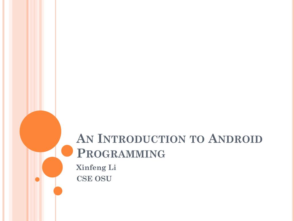 PPT - An Introduction to Android Programming PowerPoint Presentation ...