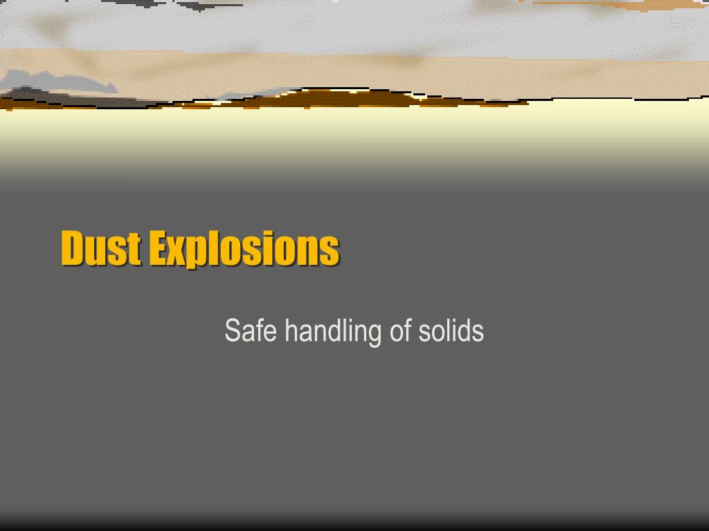 PPT - Dust Explosions PowerPoint Presentation, free download - ID:6597346