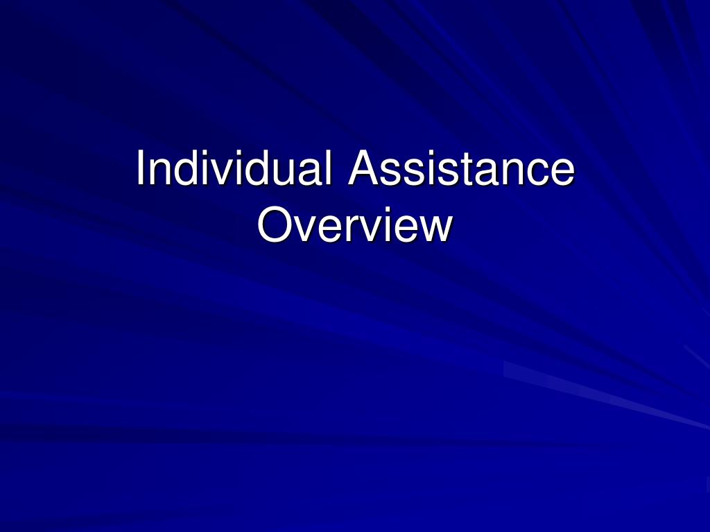 PPT - Individual Assistance Program Overview PowerPoint Presentation ...