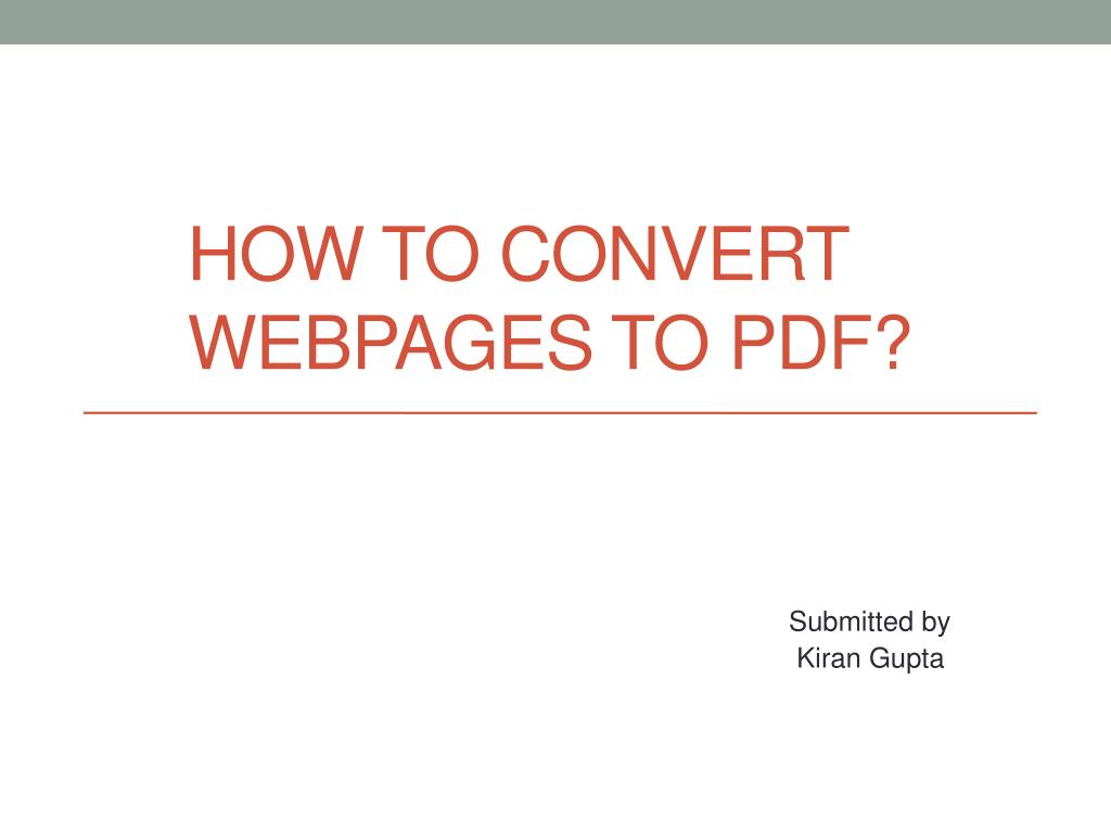 PPT - How to convert Webpages to pdf? PowerPoint Presentation, free ...