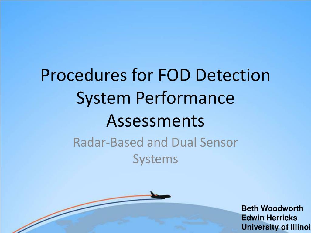 PPT - Procedures for FOD Detection System Performance Assessments ...