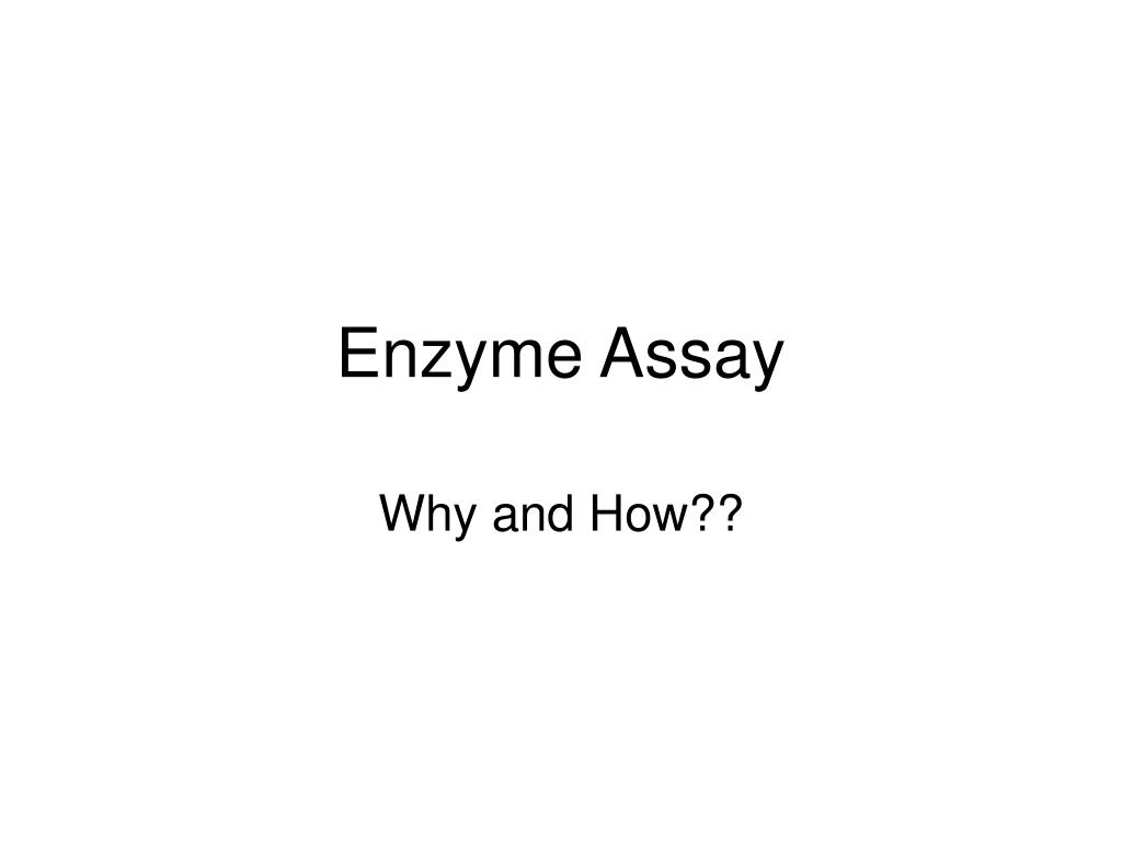 PPT - Enzyme Assay PowerPoint Presentation, free download - ID:6599399