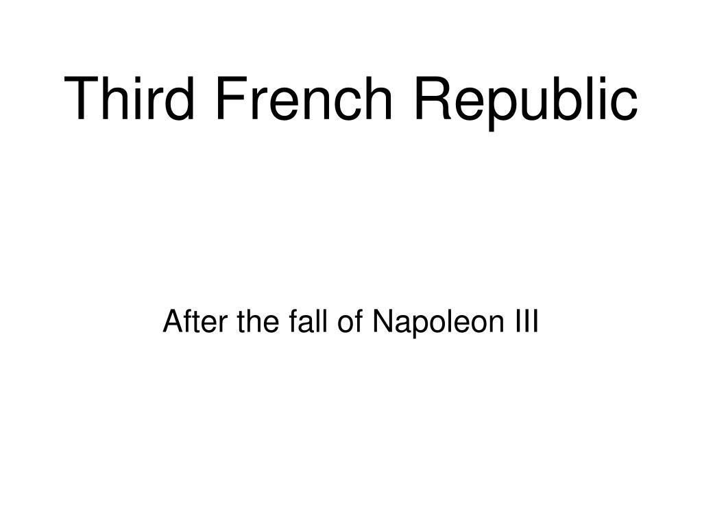 PPT - Third French Republic PowerPoint Presentation, free download - ID ...