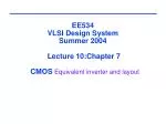 PPT - EE534 VLSI Design System Summer 2004 Lecture 06: Static CMOS inverter (CHAPTER 5 ...