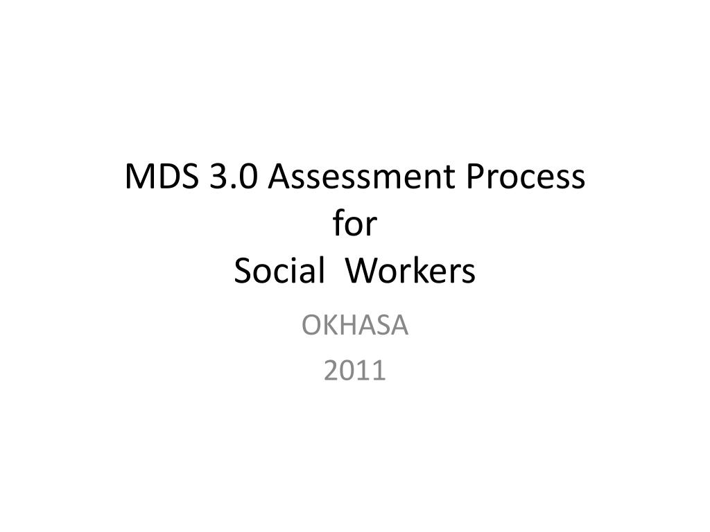 PPT - Comprehensive Guide to MDS 3.0 Assessment Process in Social Work ...