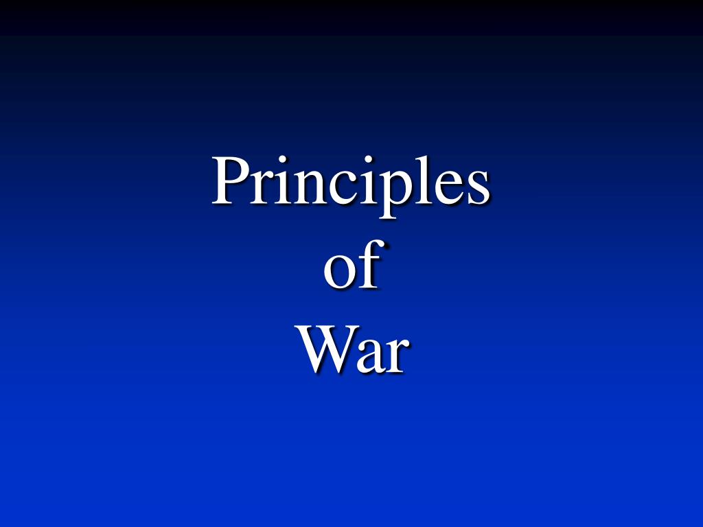 PPT - Principles of War PowerPoint Presentation, free download - ID:6600791