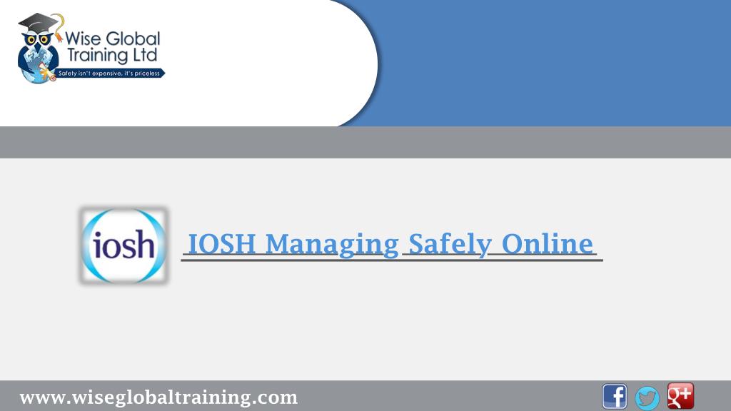 PPT - IOSH Managing Safely online PowerPoint Presentation, free ...
