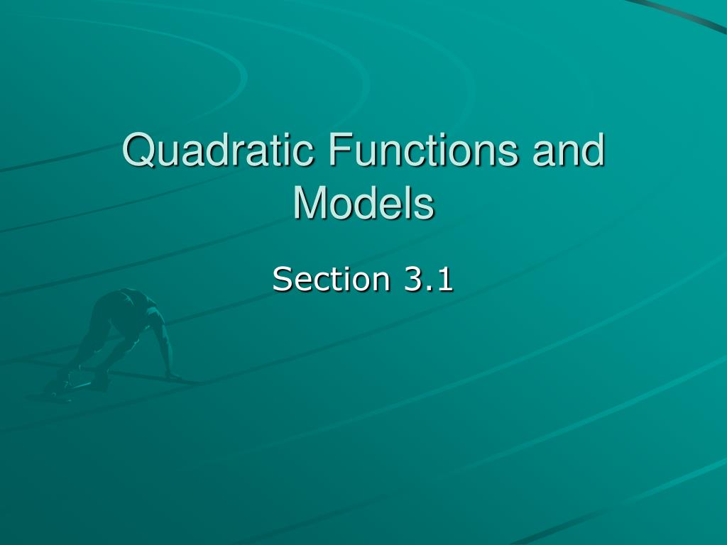 PPT - Quadratic Functions and Models PowerPoint Presentation, free ...