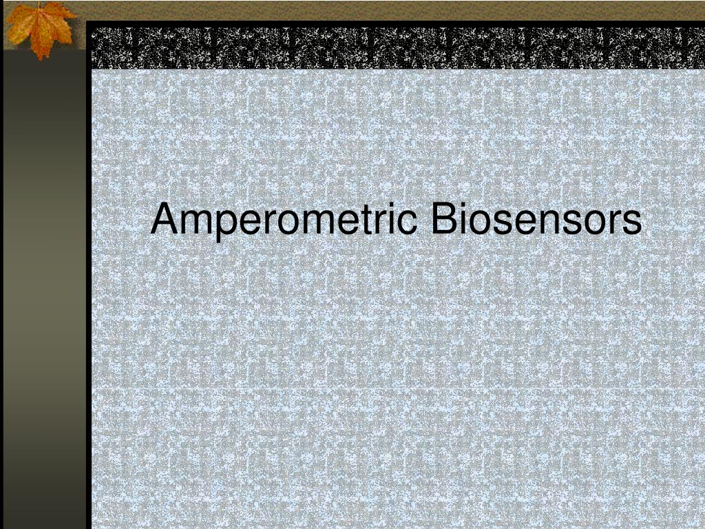 PPT - Amperometric Biosensors PowerPoint Presentation, free download ...