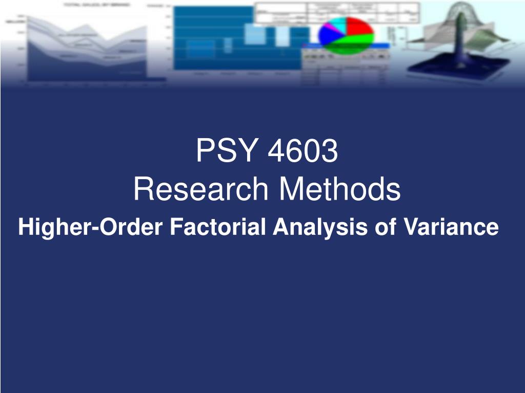 PPT - Higher-Order Factorial Analysis of Variance PowerPoint ...