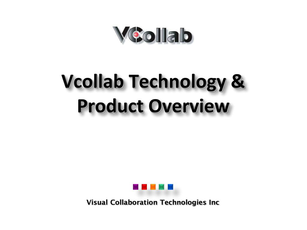 PPT - Vcollab Technology & Product Overview PowerPoint Presentation ...