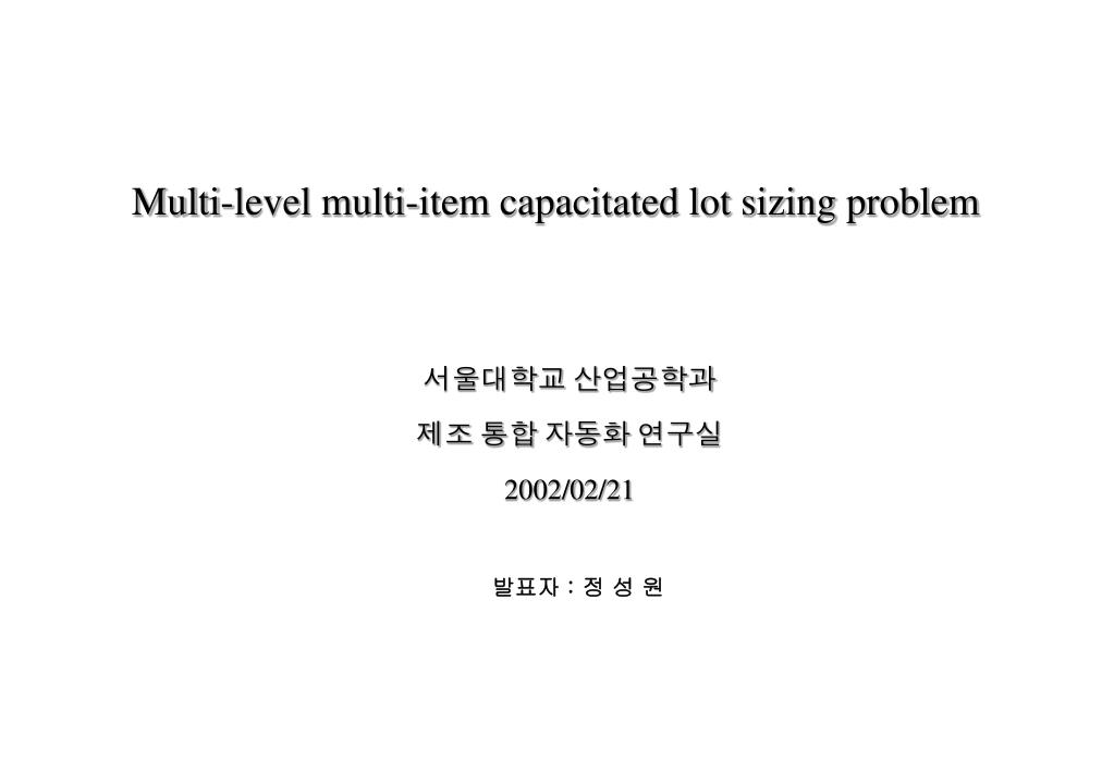PPT - Multi-level multi-item capacitated lot sizing problem PowerPoint Presentation - ID:6607646