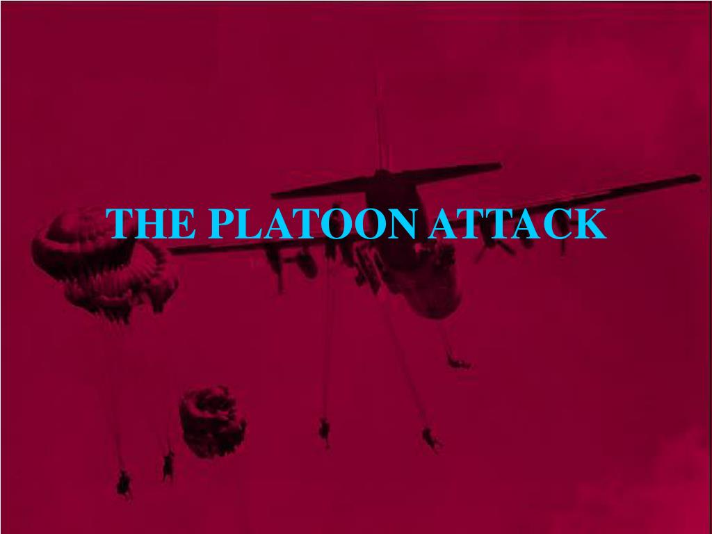 PPT - THE PLATOON ATTACK PowerPoint Presentation, free download - ID ...