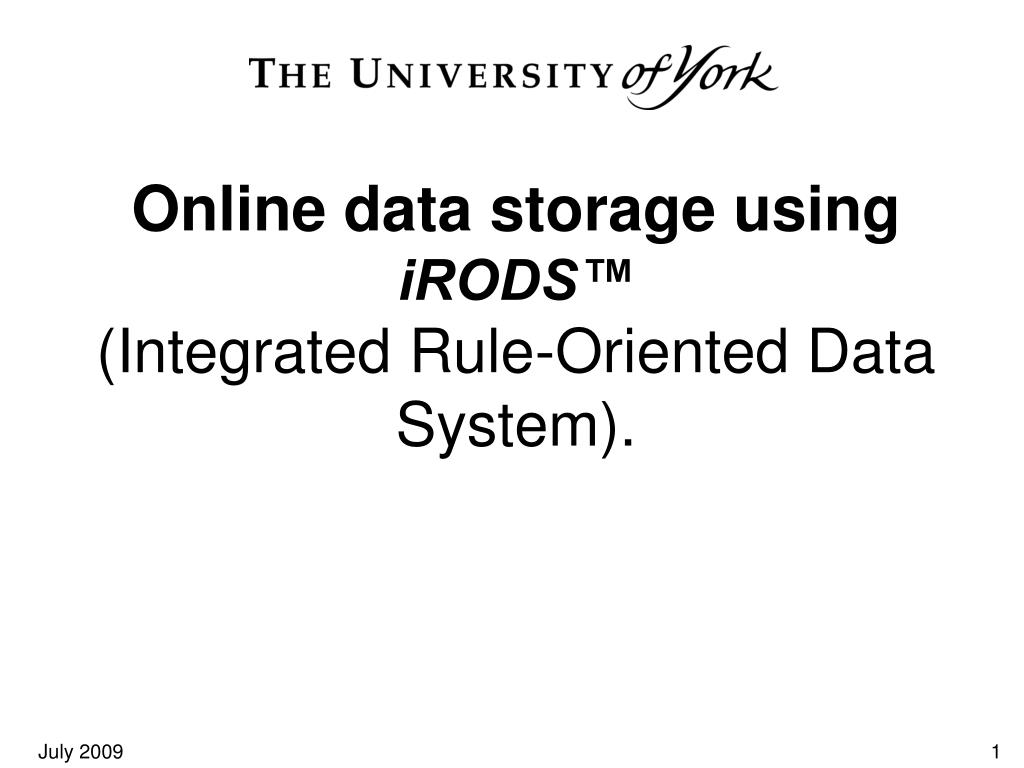 PPT - Online data storage using iRODS™ (Integrated Rule-Oriented Data System). PowerPoint ...