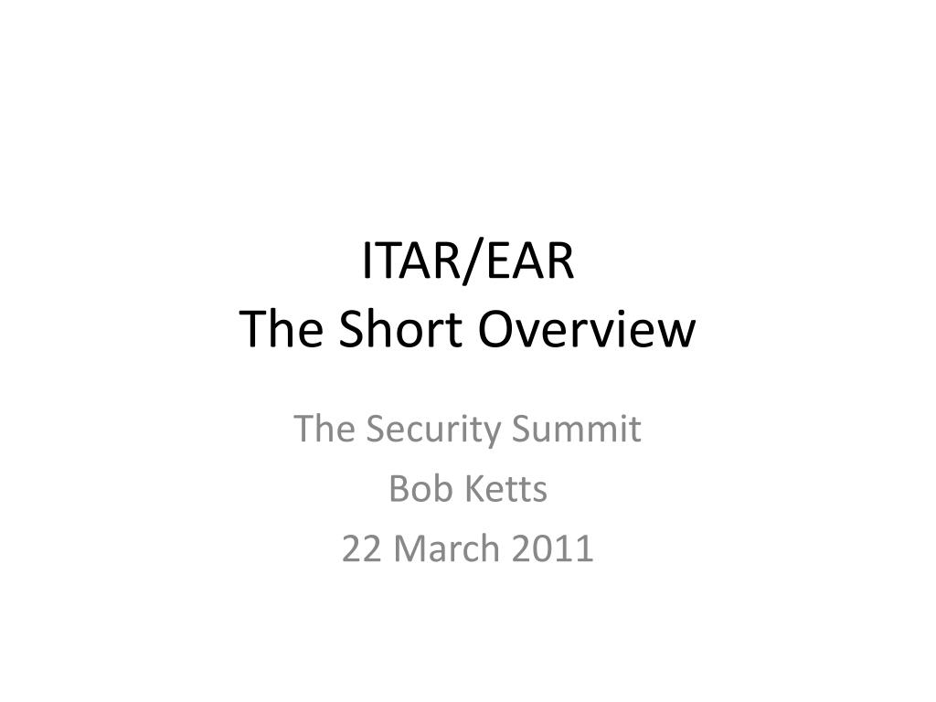 PPT - ITAR/EAR The Short Overview PowerPoint Presentation, free ...