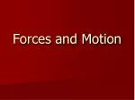 PPT - Forces and Motion PowerPoint Presentation, free download - ID:5607309