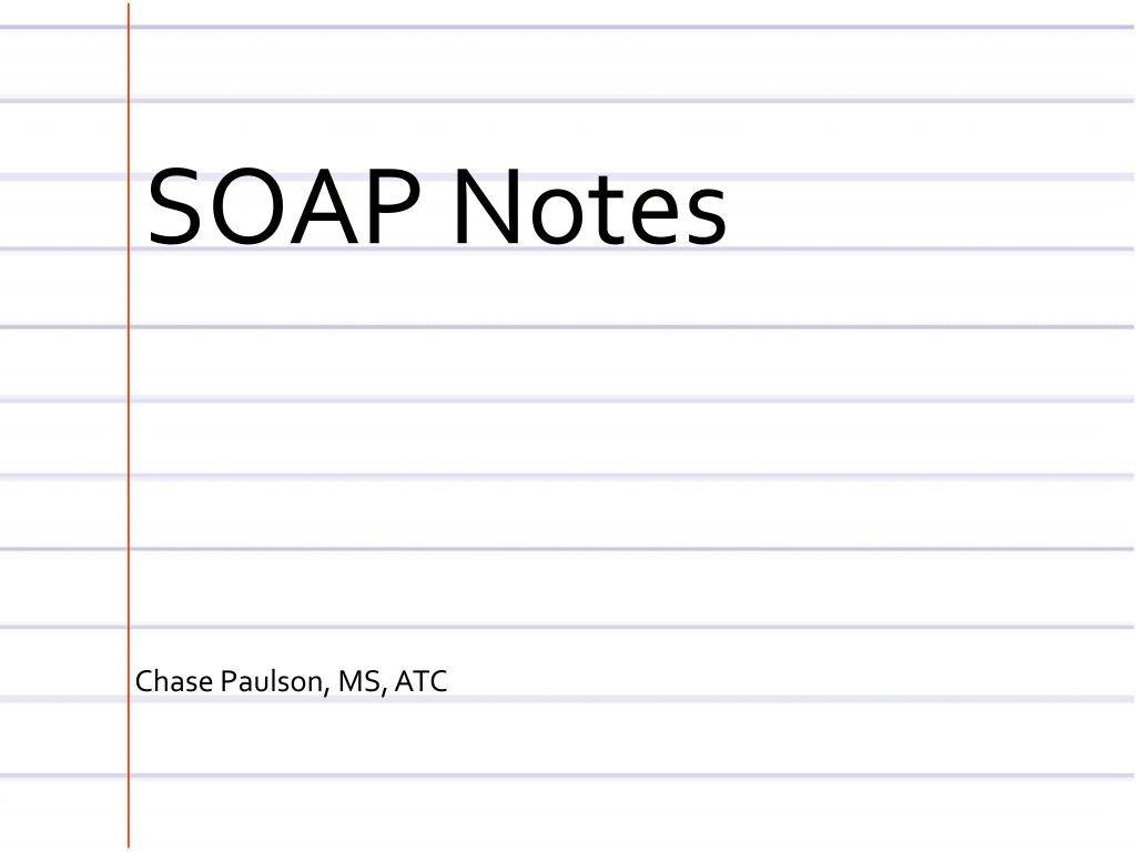 PPT - SOAP Notes PowerPoint Presentation, free download - ID:6609559