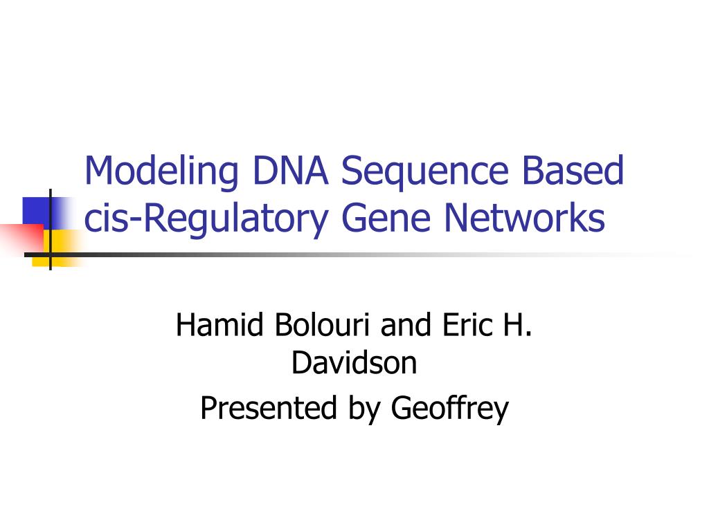 PPT - Modeling DNA Sequence Based cis-Regulatory Gene Networks ...