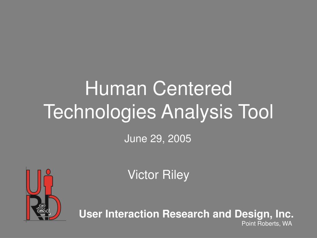 PPT - Human Centered Technologies Analysis Tool PowerPoint Presentation ...