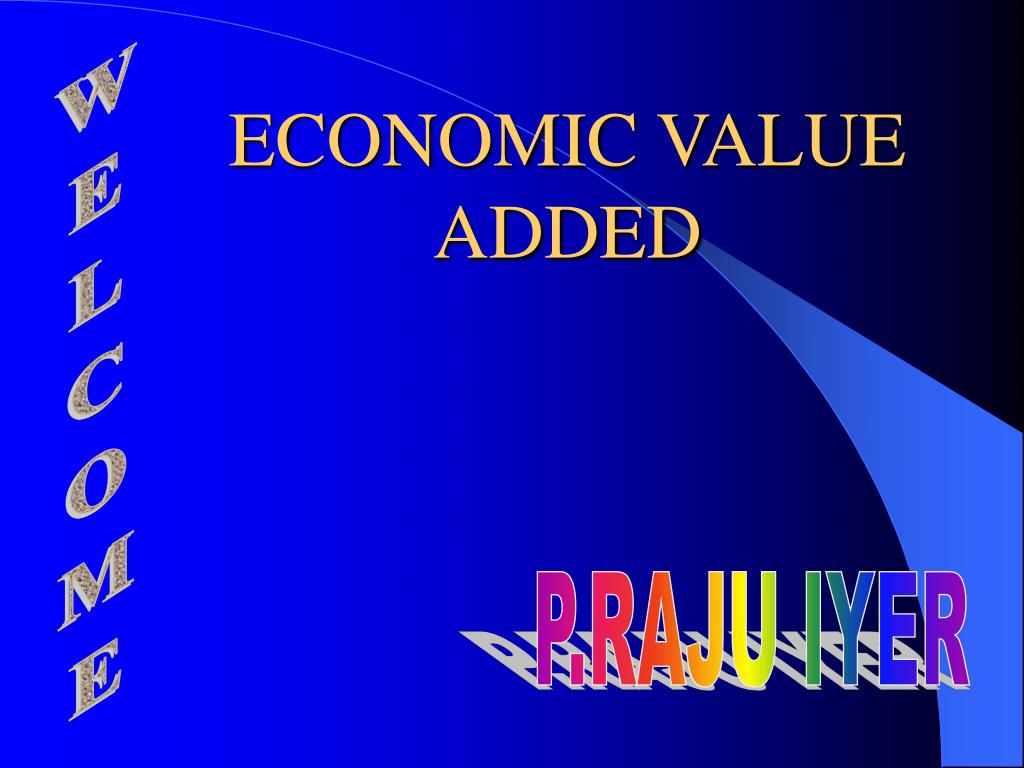 PPT - ECONOMIC VALUE ADDED PowerPoint Presentation, free download - ID ...