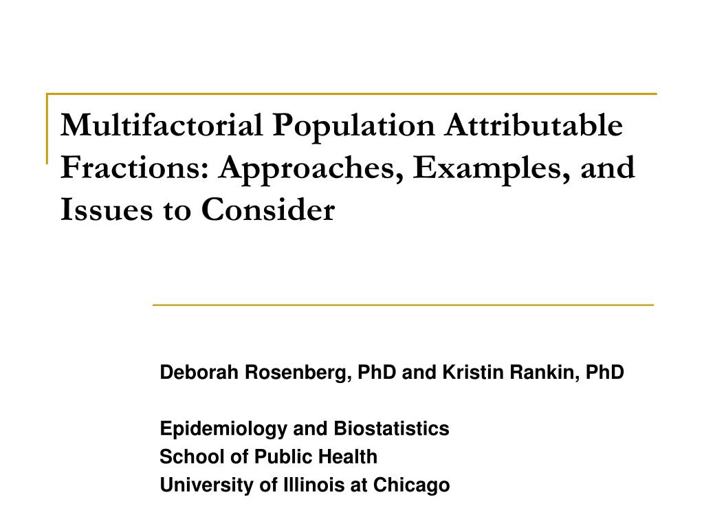 PPT - Multifactorial Population Attributable Fractions: Approaches ...