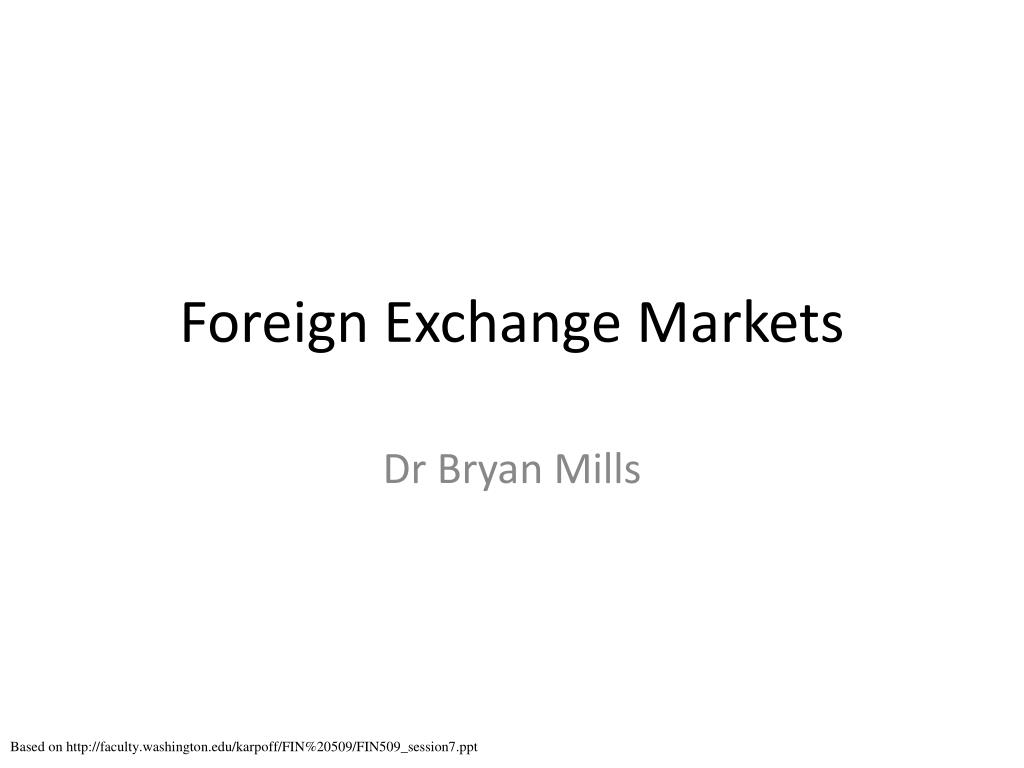 PPT - Foreign Exchange Markets PowerPoint Presentation, free download ...
