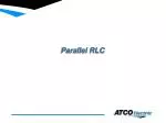 PPT - RLC Series and Parallel Circuit PowerPoint Presentation, free ...
