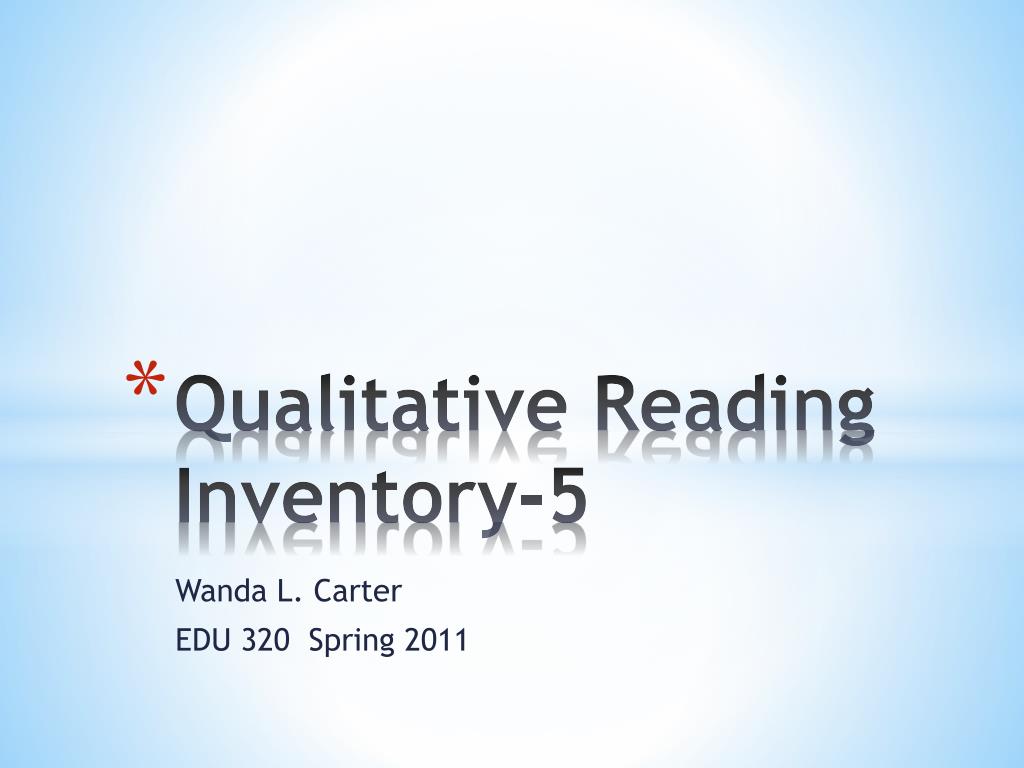 PPT - Qualitative Reading Inventory-5 PowerPoint Presentation, free download - ID:6617124