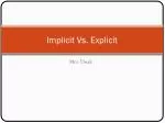 PPT - Implicit vs Explicit PowerPoint Presentation, free download - ID ...