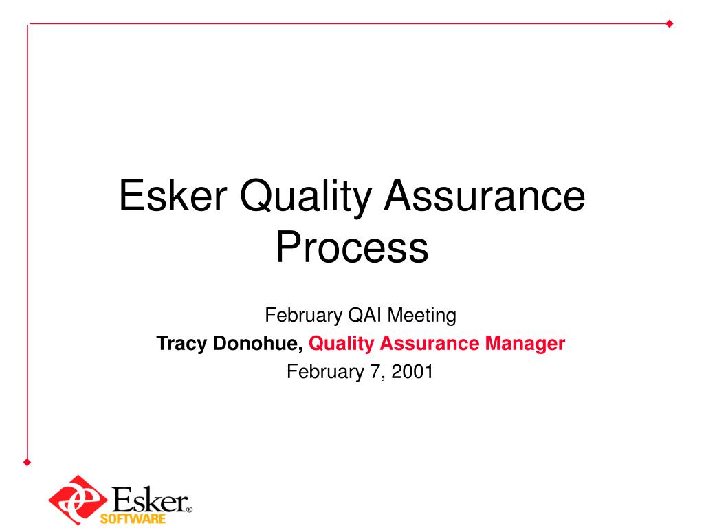 PPT - Esker Quality Assurance Process PowerPoint Presentation, free ...