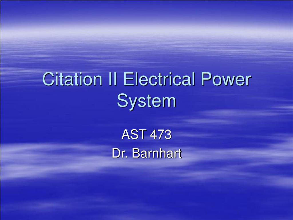 PPT - Citation II Electrical Power System PowerPoint Presentation, free ...