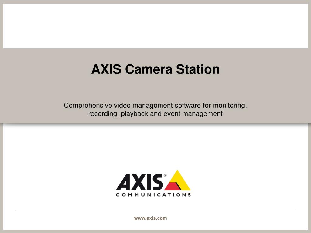 PPT - AXIS Camera Station PowerPoint Presentation, free download - ID ...