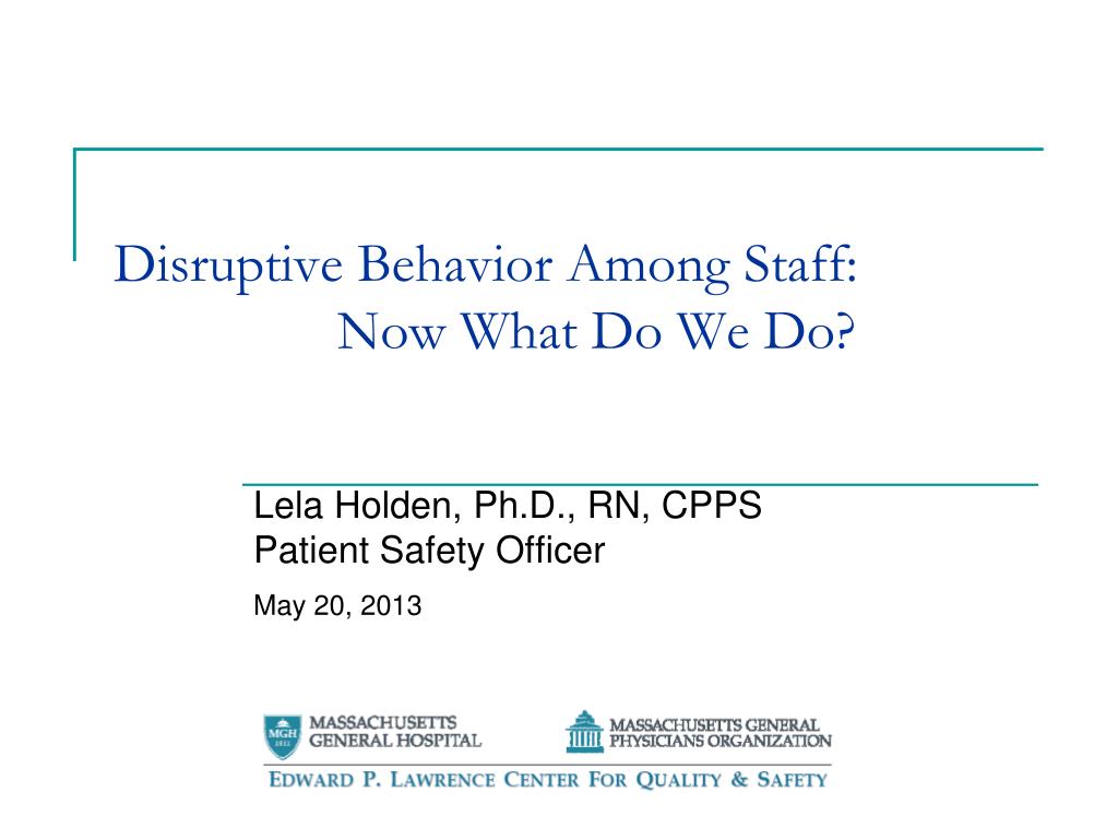 PPT - Disruptive Behavior Among Staff: Now What Do We Do? PowerPoint ...
